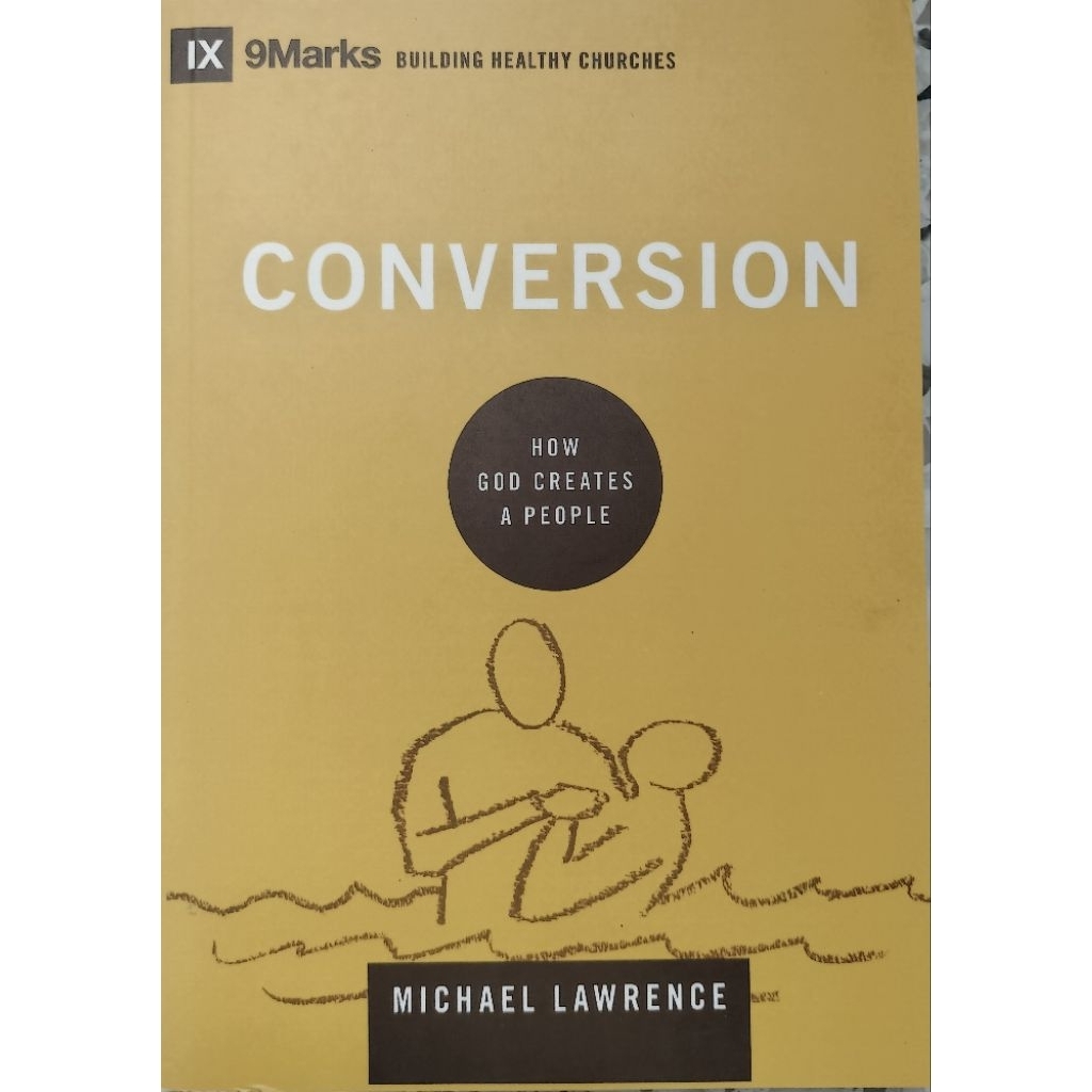 Conversion: How God Creates a People by Michael Lawrence หนังสือภาษา ...