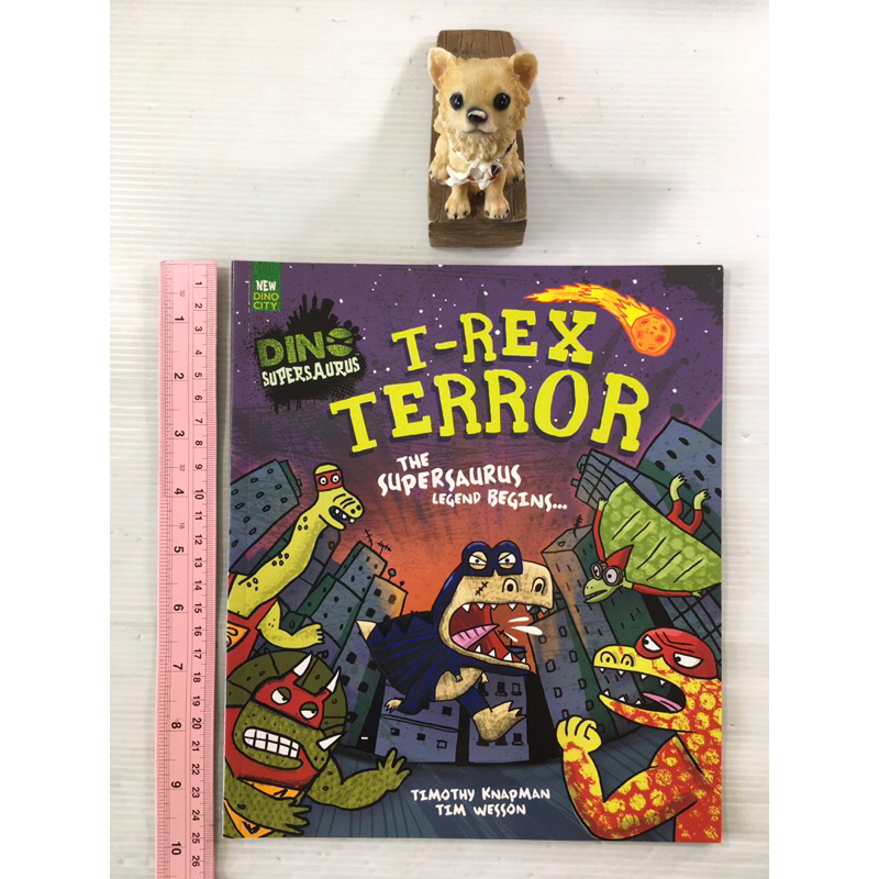 T-Rex Terror the supersaurus legend begins By Timothy Knapman หนังสือ ...