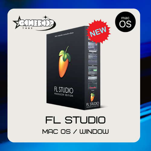 FL Studio Producer Edition โปรแกรมทำเพลง สำหรับ Window/Macos [Full Version/Lifetime] | ถูกที่สุด ...