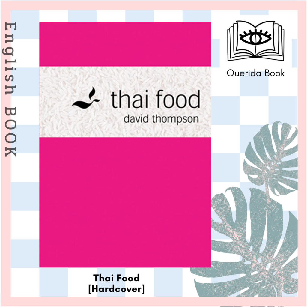 [Querida] หนังสือภาษาอังกฤษ Thai Food [Hardcover] Cookbook by David ...