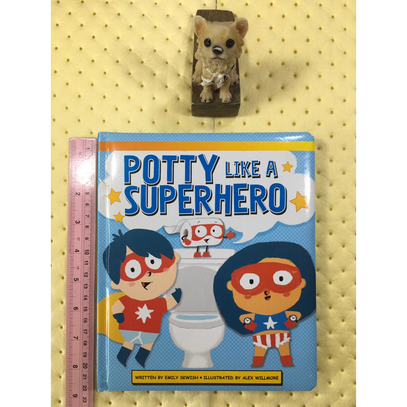 Potty Like A Superhero (สภาพปก 70 % ปกมีตำหนิและขอบถลอกเล็กน้อย) By ...
