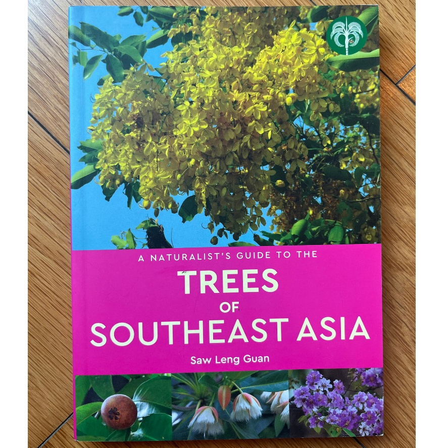 A Naturalist's Guide to the Trees of Southeast Asia (Naturalist's Guide ...