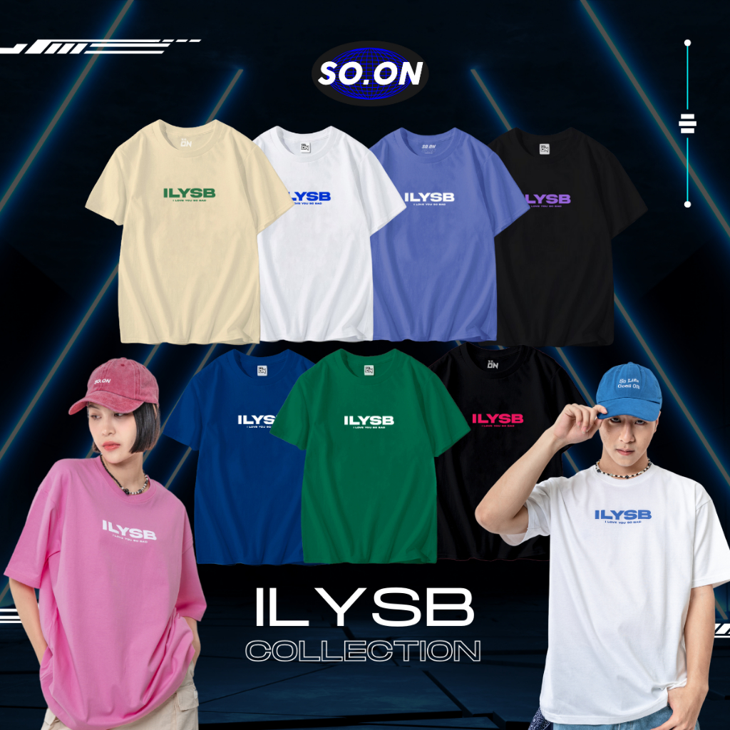 SO.ON ขายดี‼️ เสื้อยืด ILYSB I love you so bad ลำลอง คอกลม (ใส่โค้ด ...
