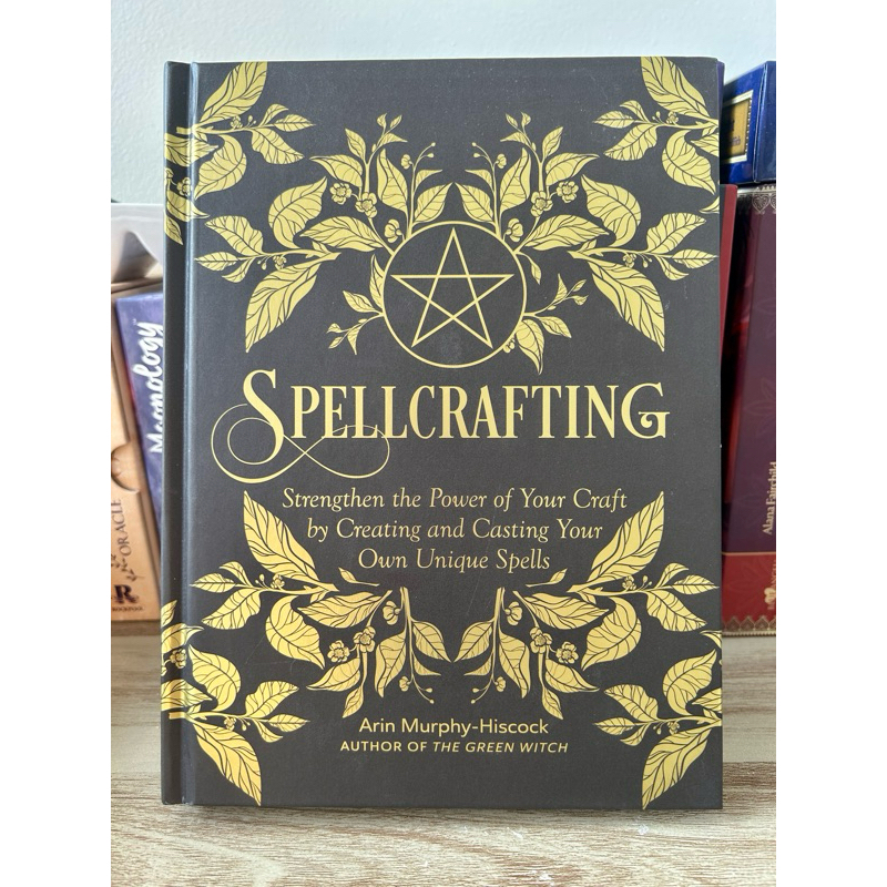 หนังสือ Spellcrafting: Strengthen the Power of Your Craft by Creating ...