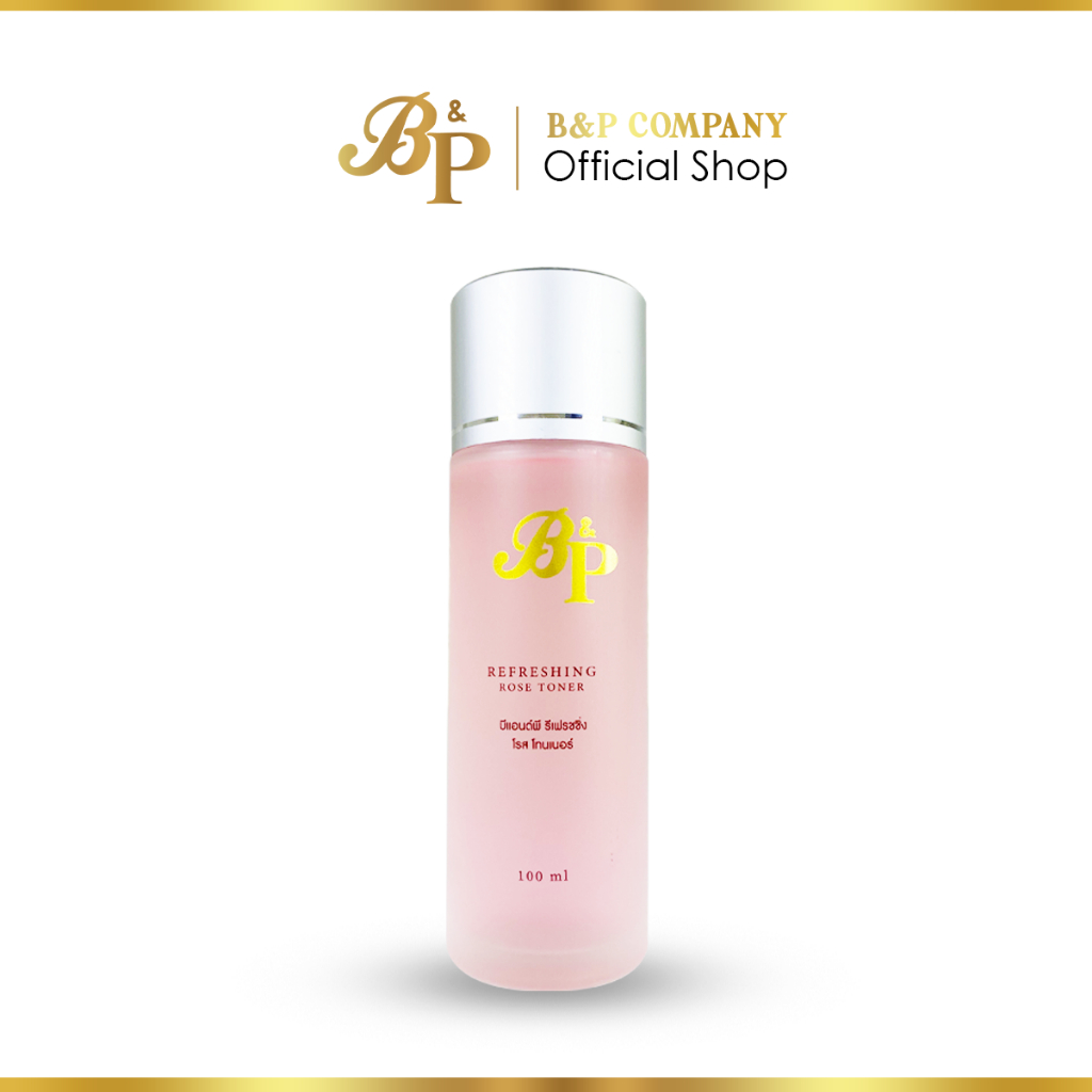 B&P REFRESHING ROSE TONER โทนเนอร์ทำความผิวหน้า บำรุง มอยส์เจอไรเซอร์ ...
