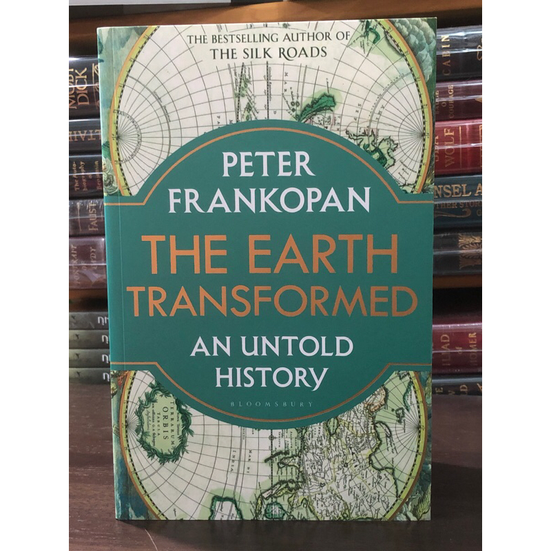 [หนังสือมือ1] THE EARTH TRANSFORMED An Untold History : PETER FRANKIPAN ...