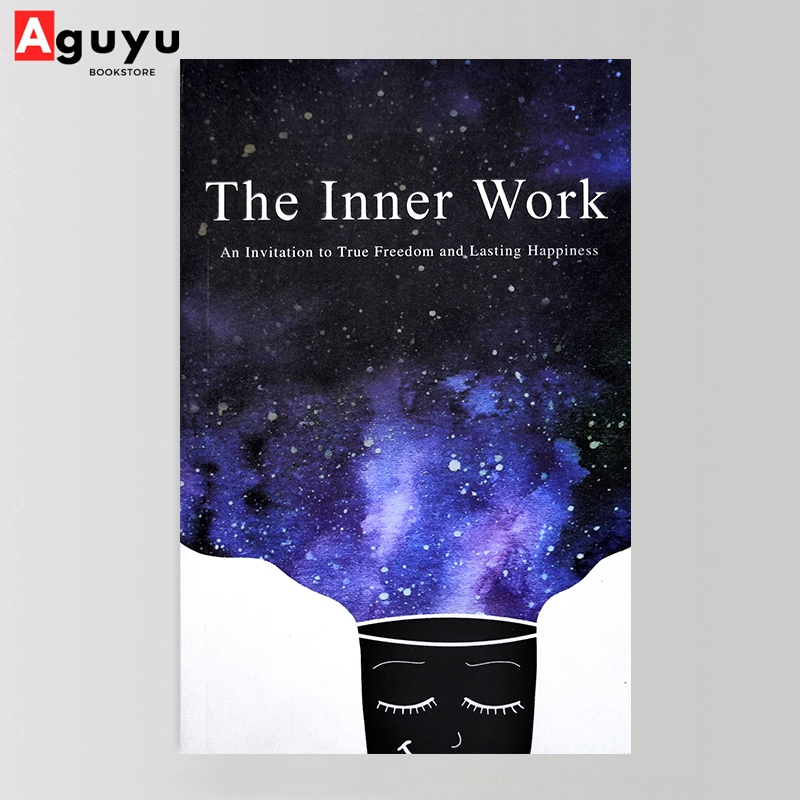 【หนังสือภาษาอังกฤษ】The Inner Work: An Invitation to True Freedom and ...