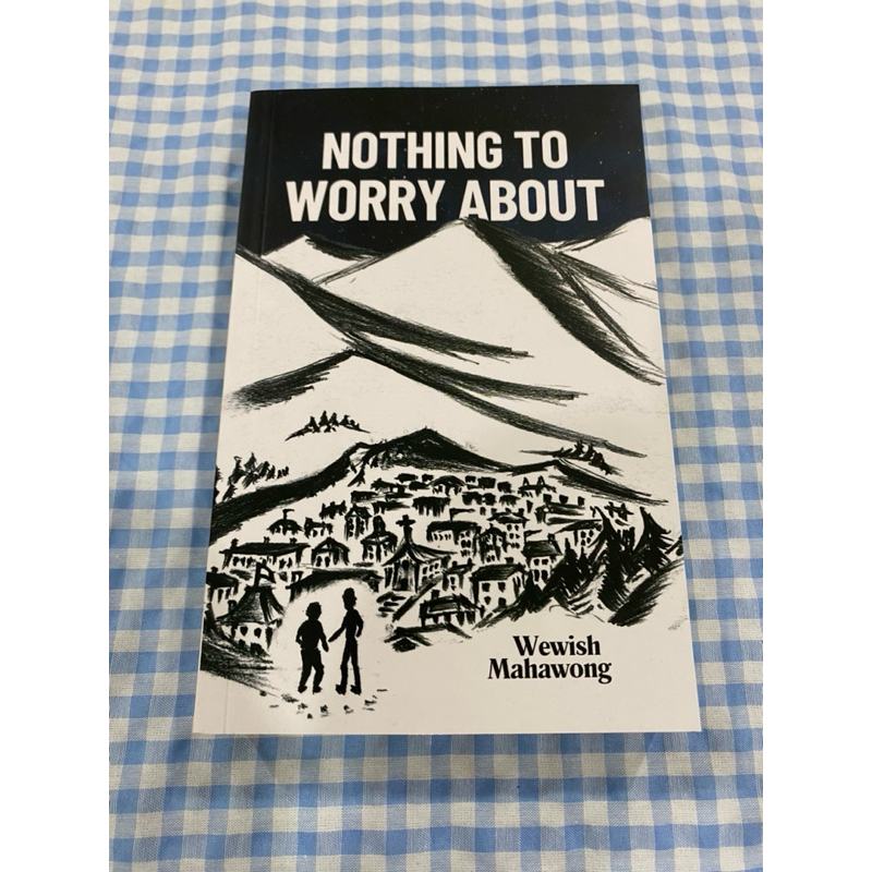 NOTHING TO WORRY ABOUT by Wewish Mahawong | Shopee Thailand