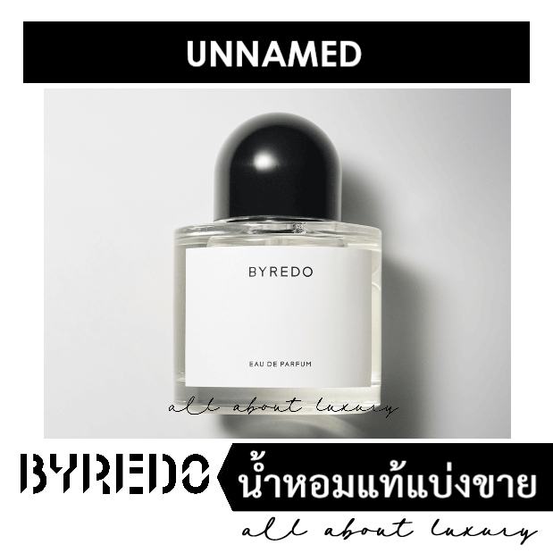 [น้ำหอมแท้แบ่งขาย] BYREDO (EDP) - UNNAMED | Shopee Thailand