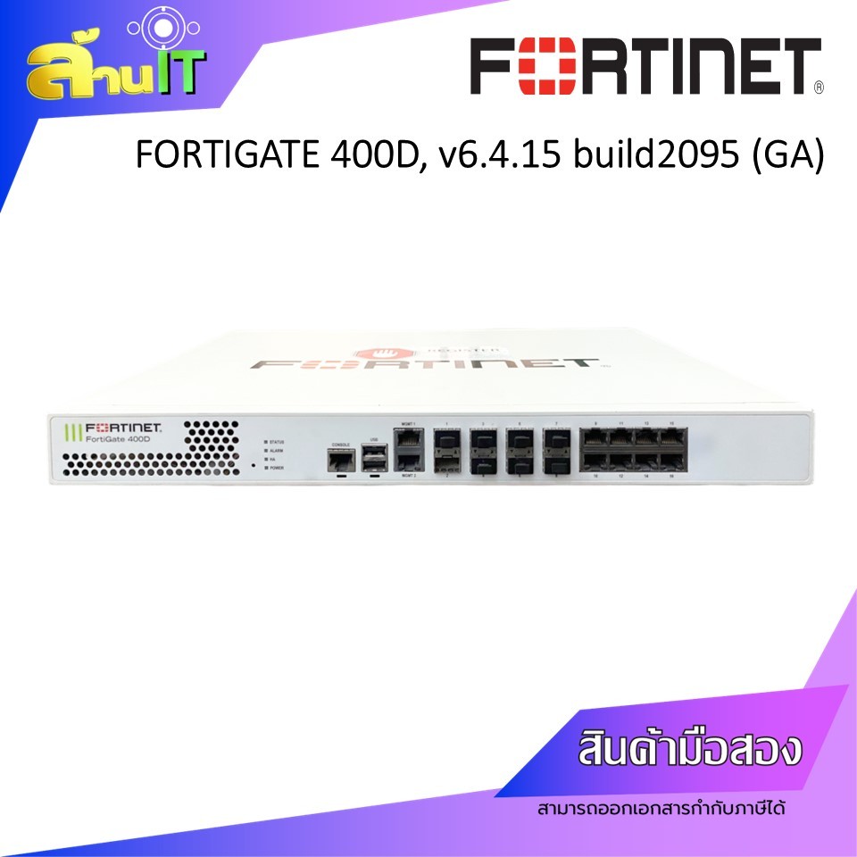 FORTINET FORTIGATE 400D FIREWALL NGFW, v6.4.15 build2095 (GA) / USED ...