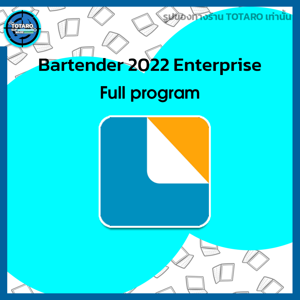 Bartender 2022 Enterprise full windows | Shopee Thailand