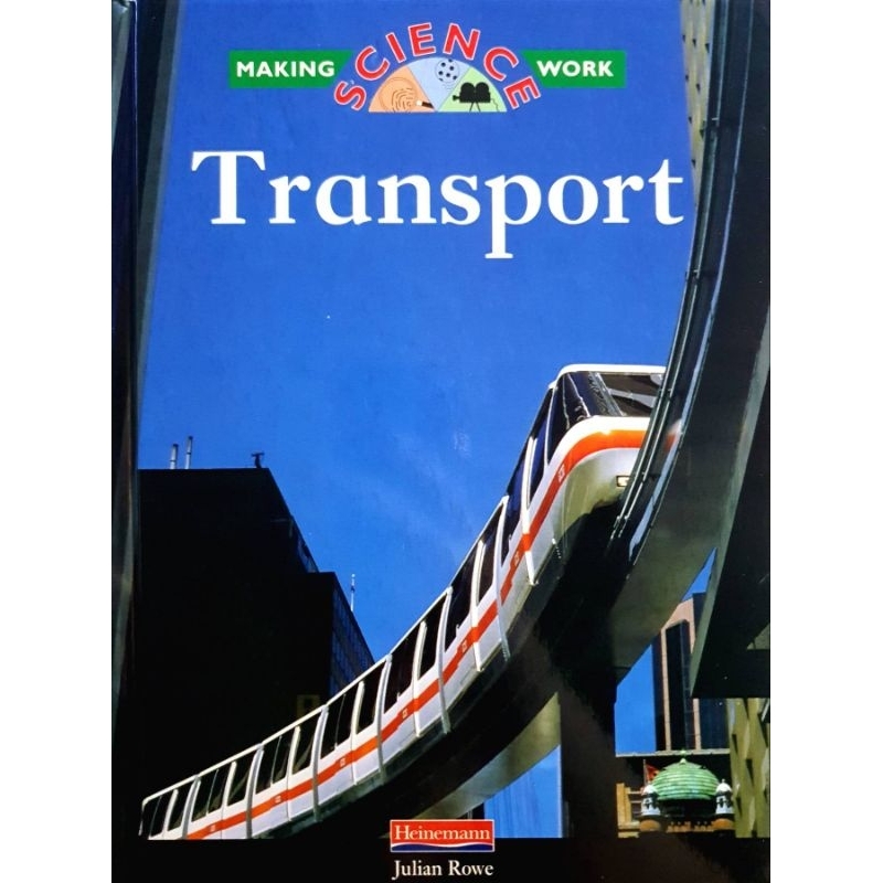 Making Science Work : Transport (Making Science Work) by Julian Rowe ...