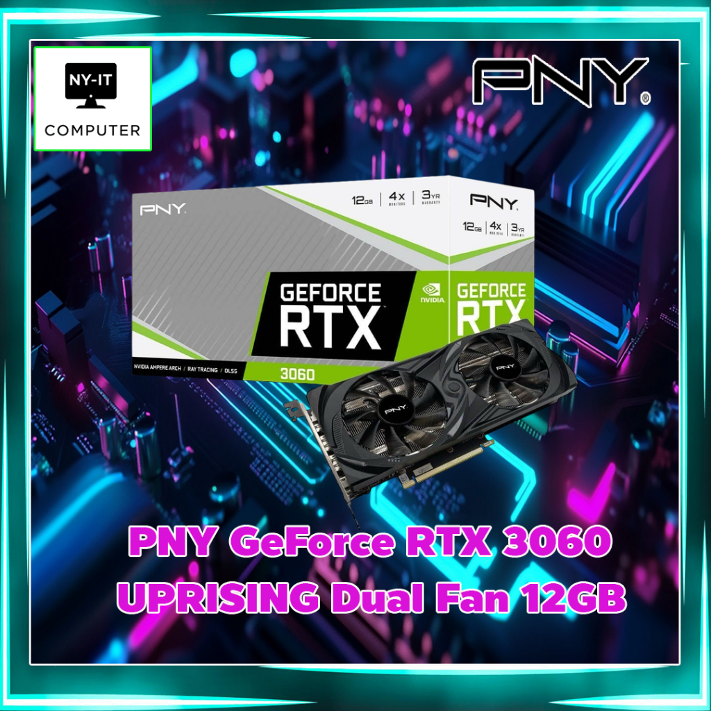 PNY GeForce RTX 3060 UPRISING Dual Fan 12GB GDDR66 | Shopee Thailand