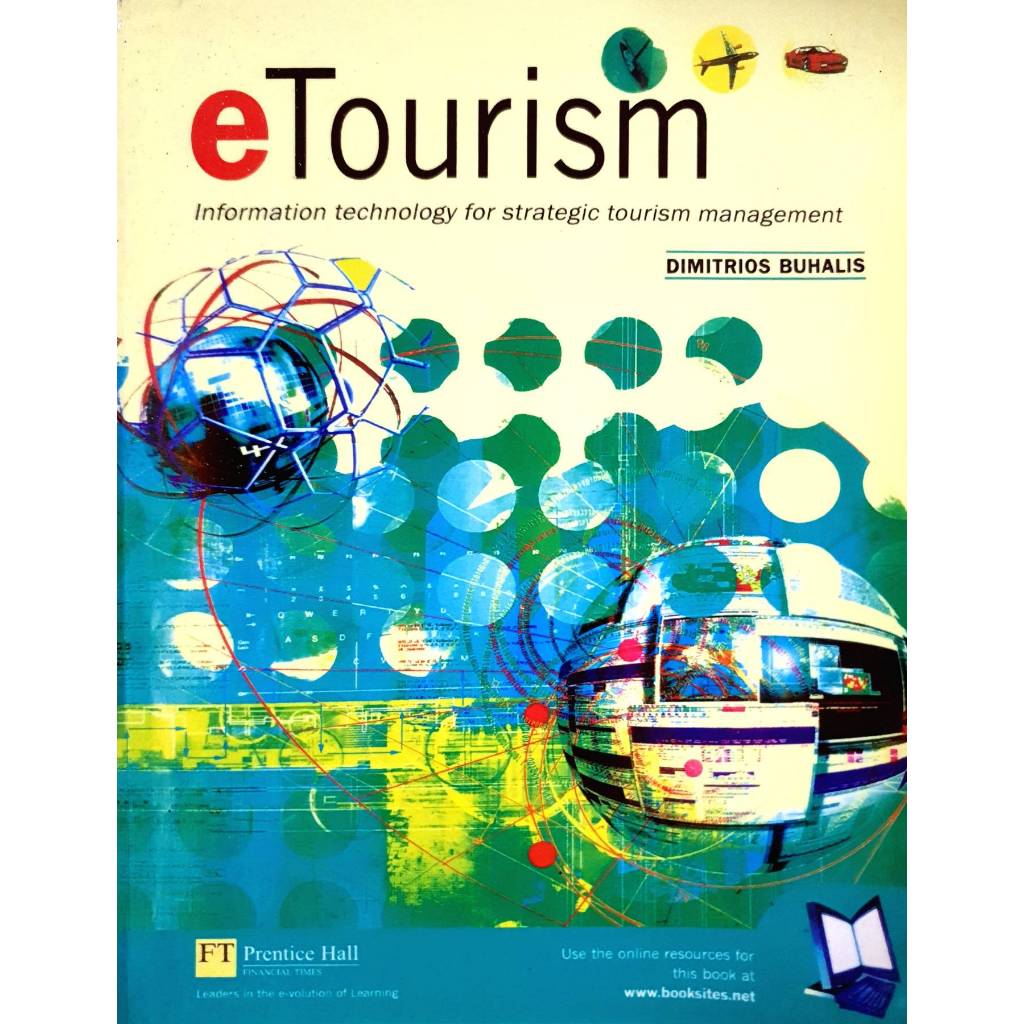 eTourism: Information technology for strategic tourism management 1st ...