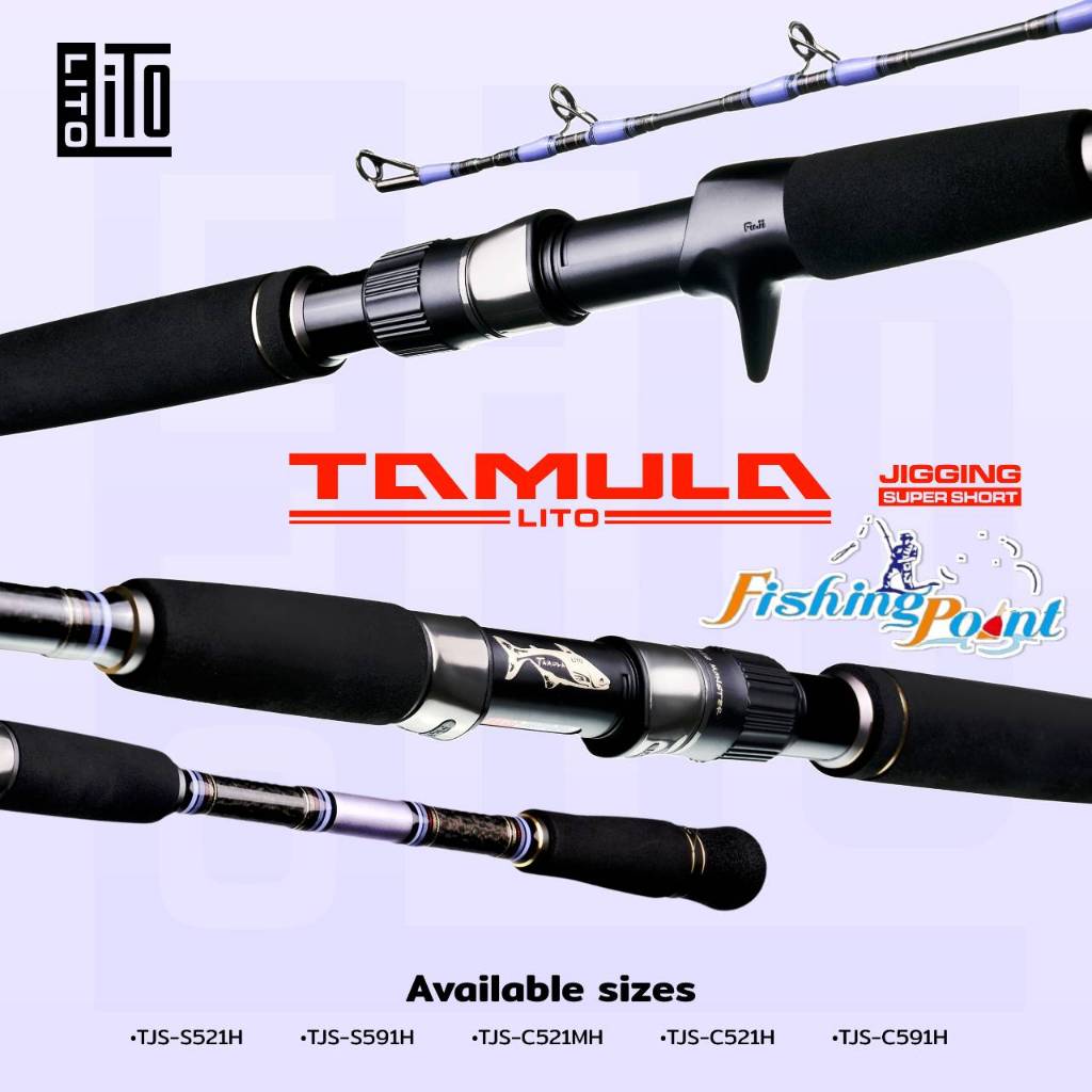 คันตกปลาหน้าดิน/คันตกปลาบึก LITO TAMULA JIGGING SUPERSHORT ปี 2023 ...