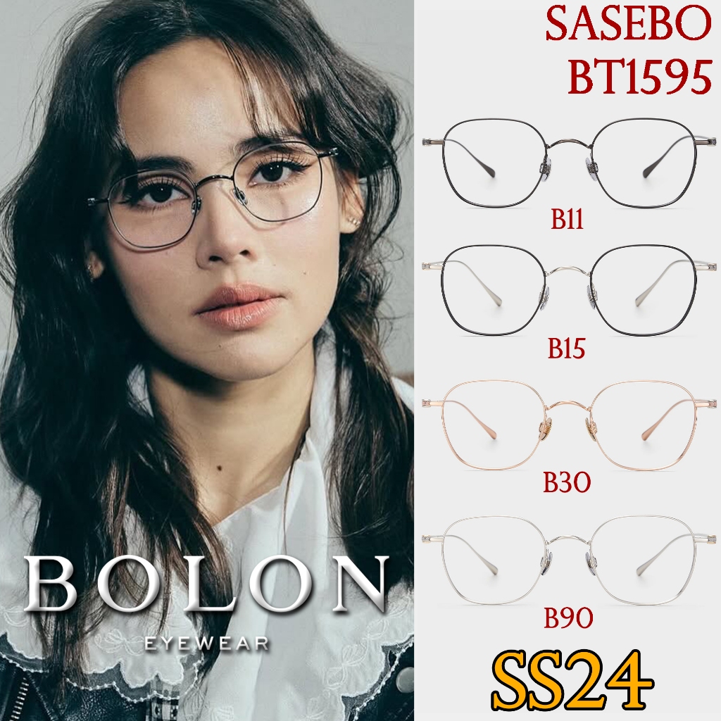 SS24 BOLON กรอบแว่นสายตา รุ่น BT1595 B11 B15 B30 B90 [ฺTi/β-Titanium] แว่นของญาญ่า แว่นสายตา ...