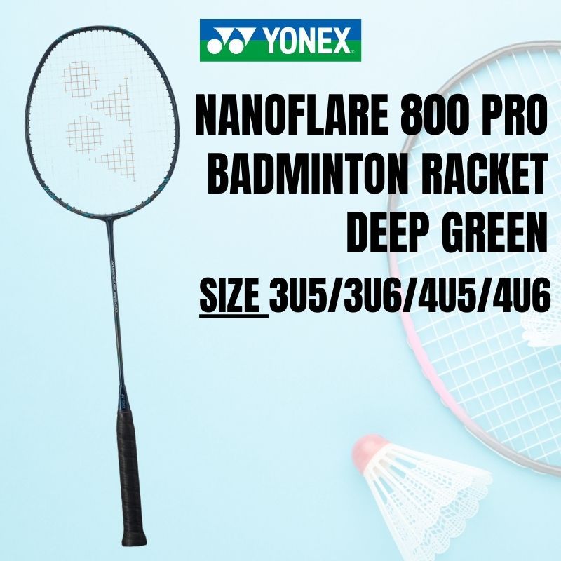 YONEX Nanoflare 800 Pro Badminton Racket Frame Deep Green (269) ( 3U5 / 3U6 / 4U5 / 4U6 ...