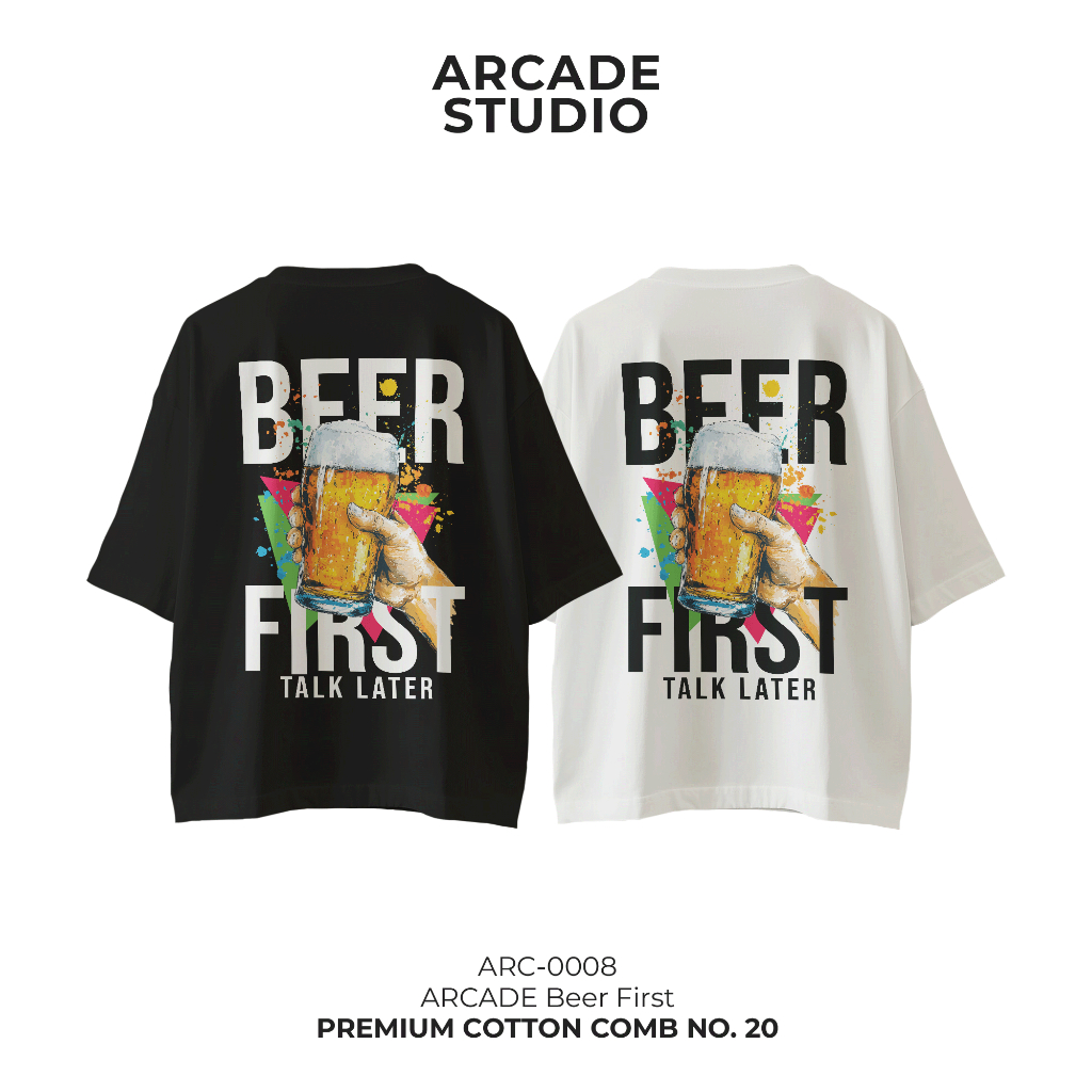 ARCADE 🇹🇭 | เสื้อยืด Beer First Talk Later (ARC-0008) Oversize 100% ...