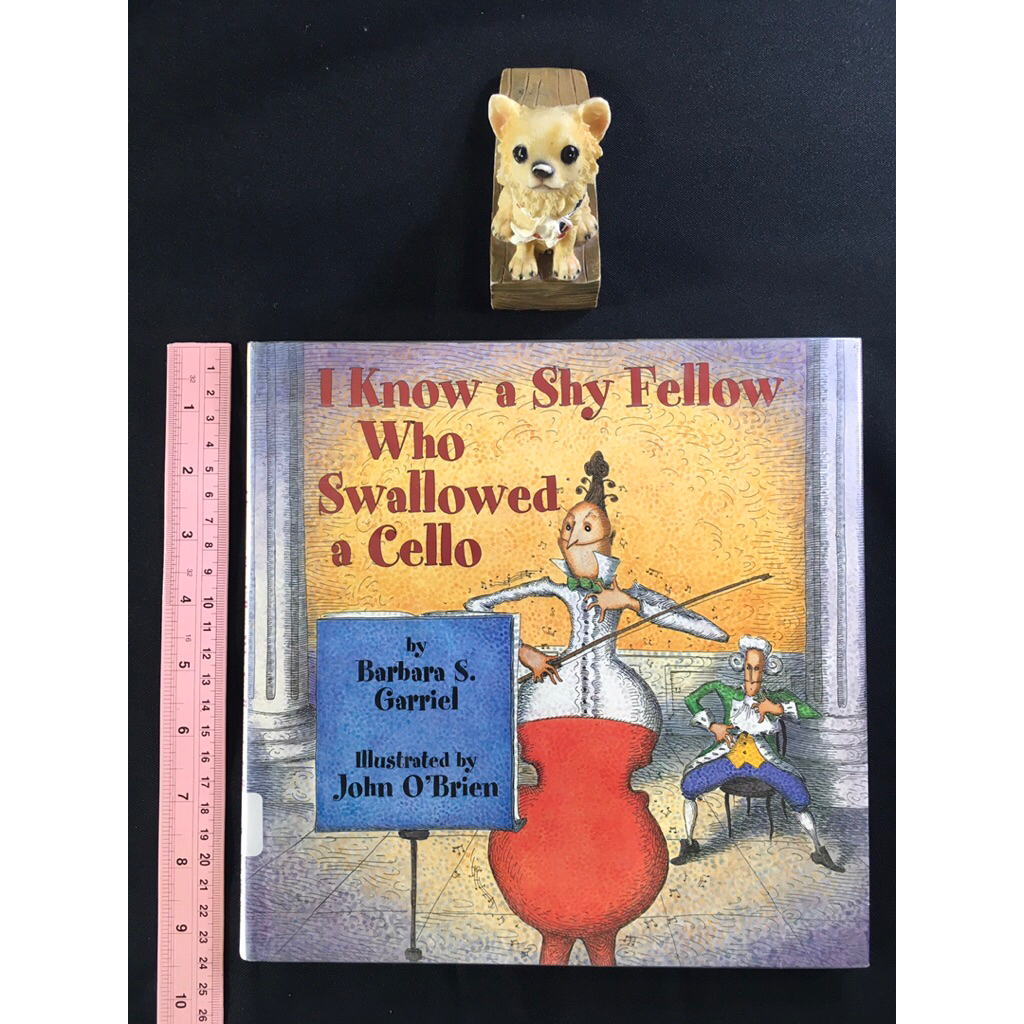 I Know a shy Fellow who Swallowed a Cello By Barbara S. Garriel หนังสือ ...