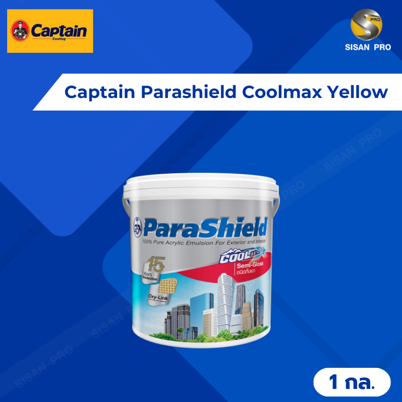Captain Parashield Coolmax Exterior Semi-Gloss กัปตัน พาราชิลด์ คูลแม็กซ์ สีทาภายนอก โทนสีเหลือง ...