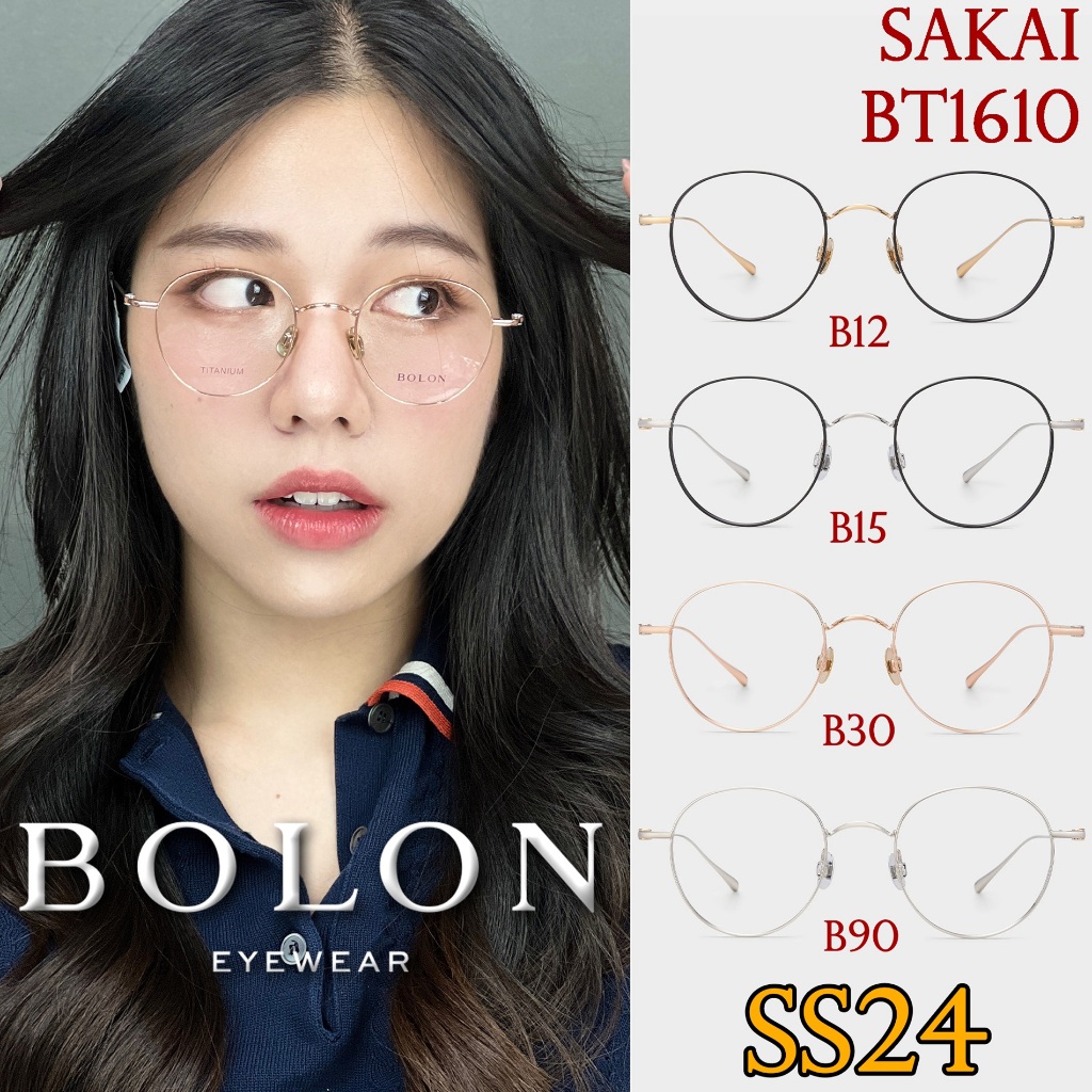 [อันเก่าโดนลบ] SS24 BOLON กรอบแว่นสายตา รุ่น BT1610 B12 B15 B30 B90 [ฺTi/β-Titanium] แว่นของ ...