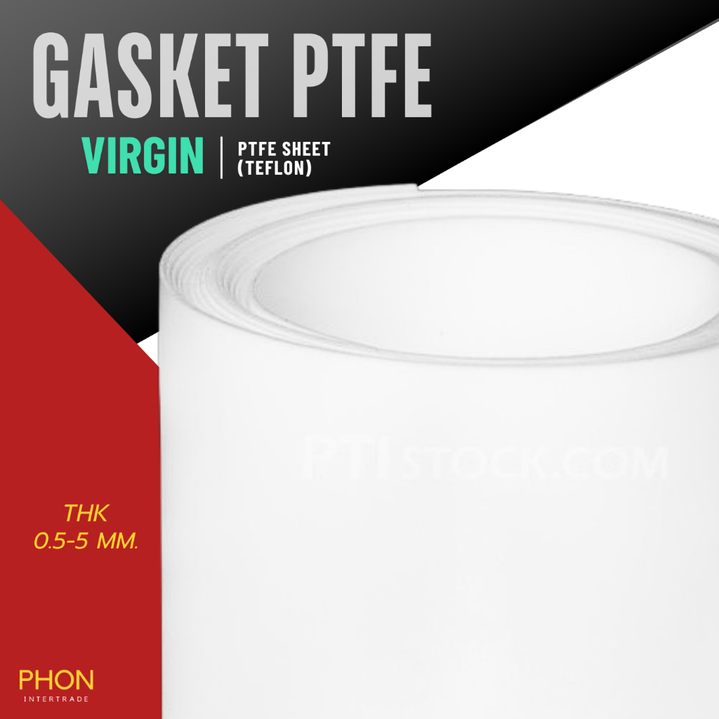 VIRGIN PTFE ปะเก็น แผ่นเทปล่อน ความหนา 0.5-1.5 มิล แผ่นเทฟลอน VIRGIN PTFE Sheet (TEFLON) ทน ...
