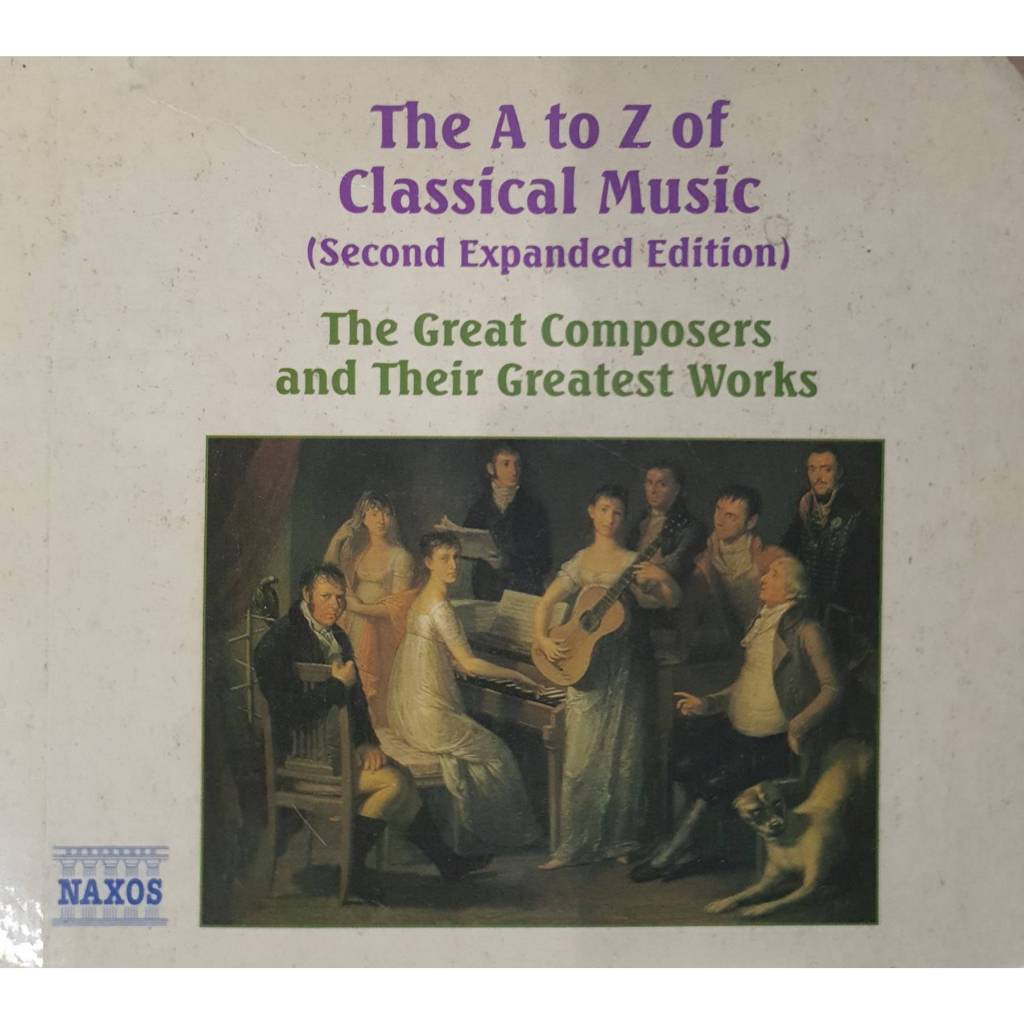 The A to Z of Classical Music - The Great Composers and Their Greatest ...
