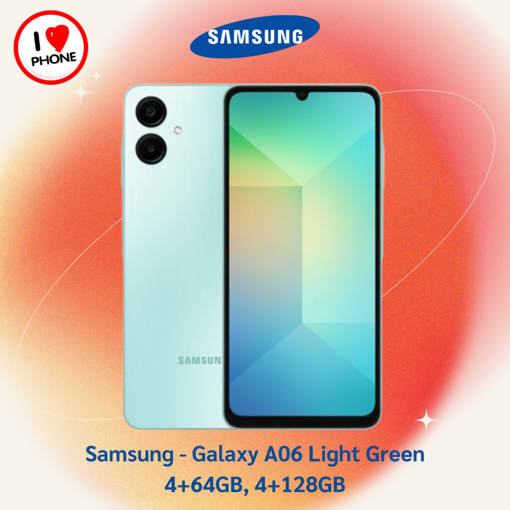 Samsung - Galaxy A06 Light Green 4+64GB, 4+128GB ซัมซุง กาแลคซี่ ...