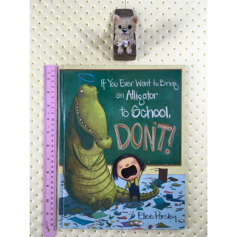 If You Ever to Bring an Alligator to School By Elise Parsley หนังสือ ...