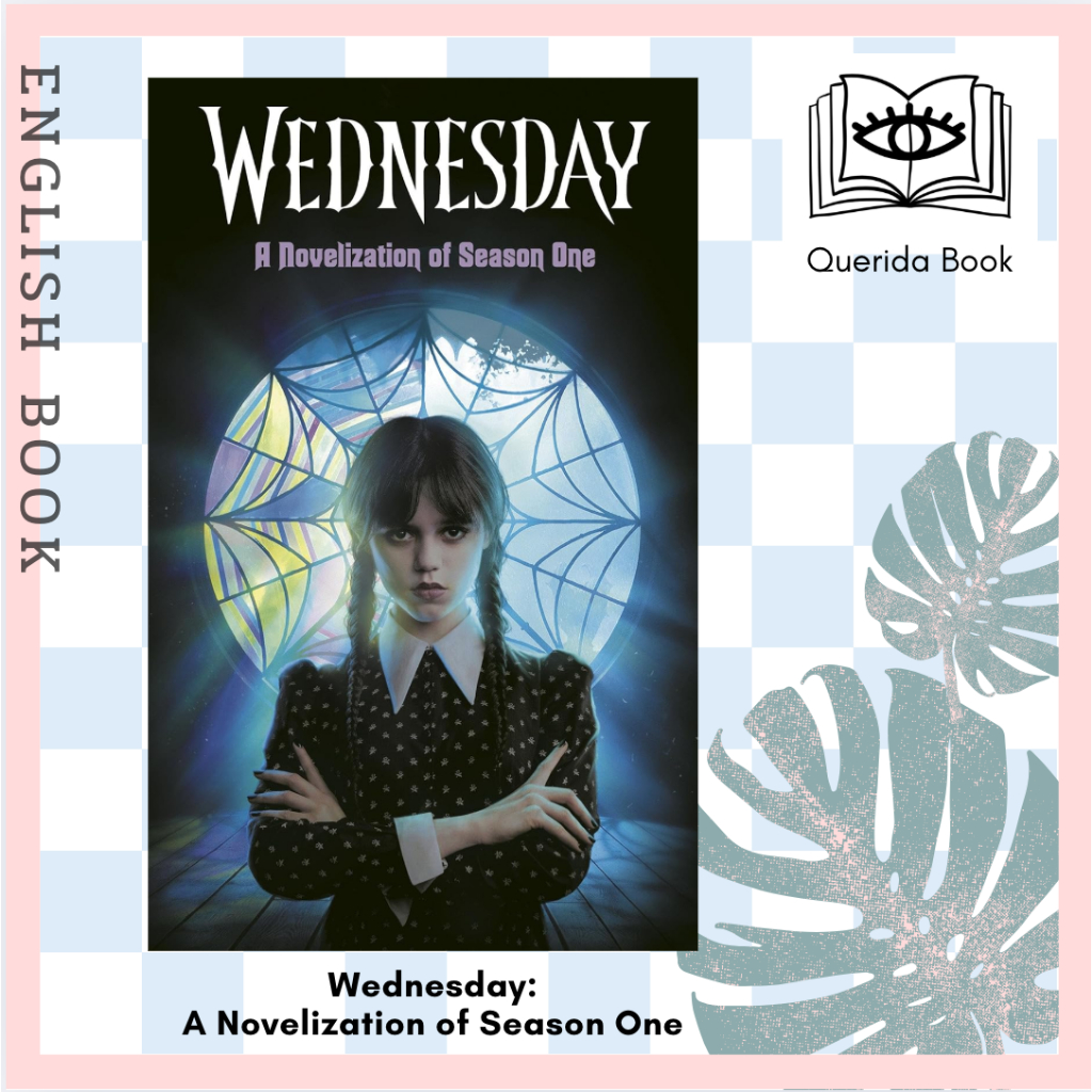 [Querida] หนังสือภาษาอังกฤษ Wednesday: A Novelization of Season One by Random House - english ...