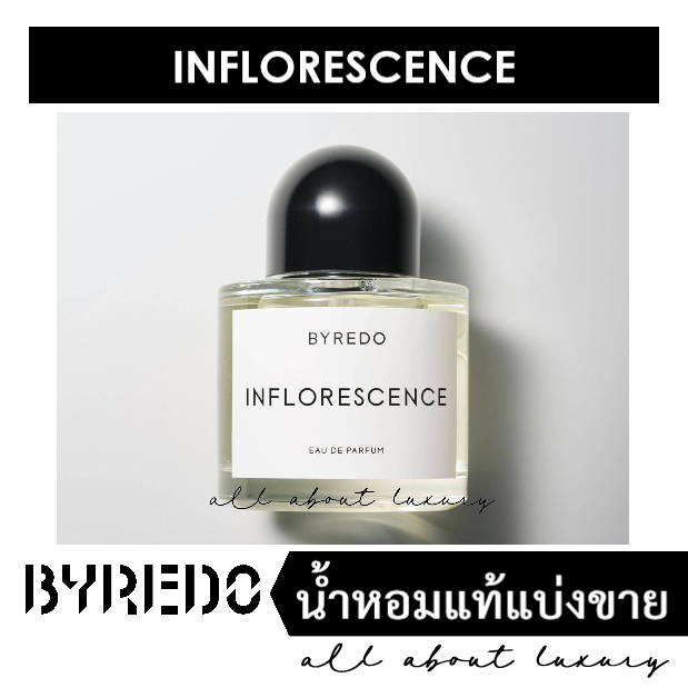 [น้ำหอมแท้แบ่งขาย] BYREDO (EDP) - INFLORESCENCE | Shopee Thailand