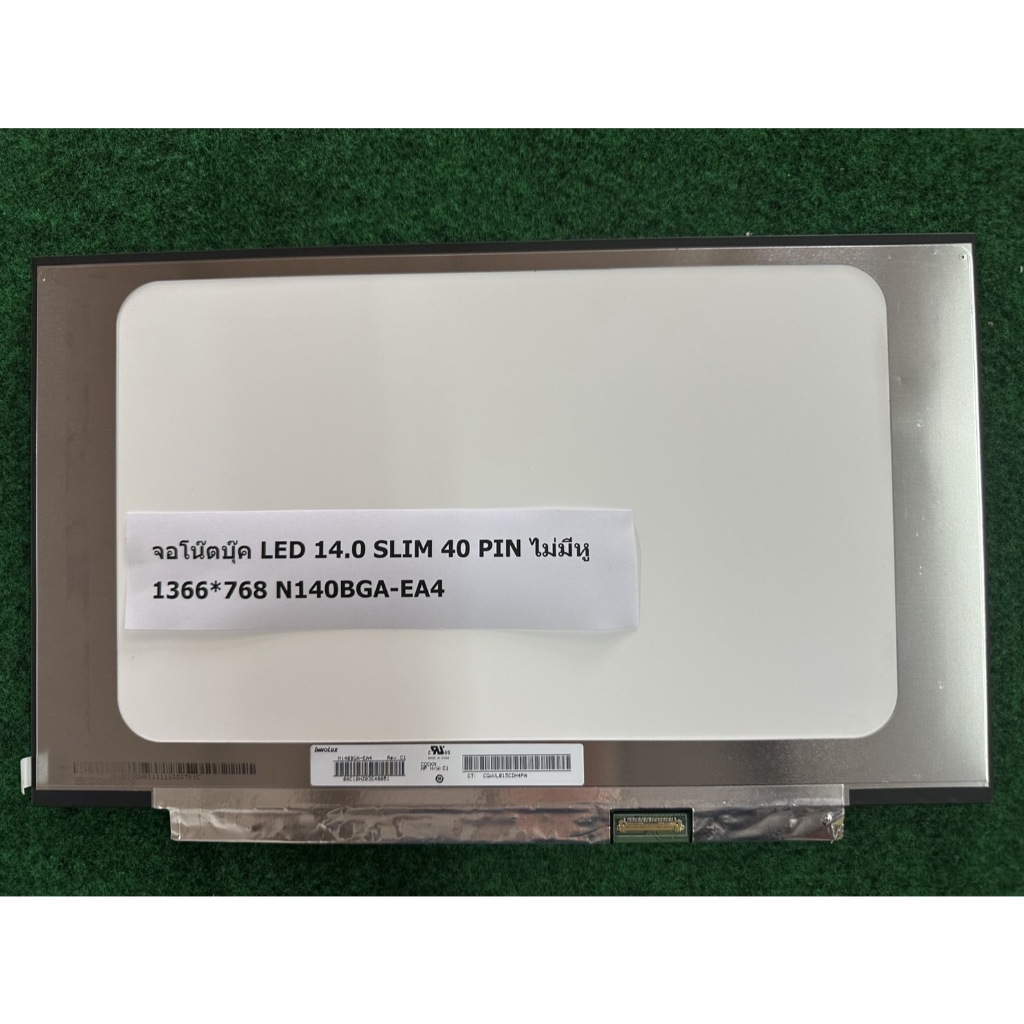 จอโน๊ตบุ๊ค LED 14.0 SLIM 40 PIN 1366*768 N140BGA-EA4 ไม่มีหู 1 จอ ...