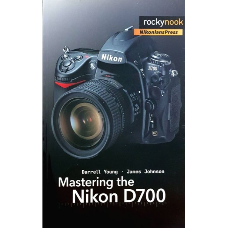 Mastering the Nikon D700 (The Mastering Camera Guide Series) | Shopee Thailand