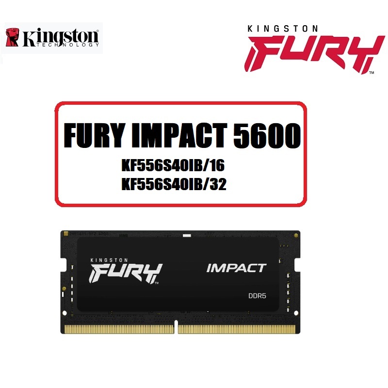 Kingston RAM Fury Impact NB note book KF556S40IB 16GB 32GB DDR5 Notebook 5600 CL40 64-Bit SO ...