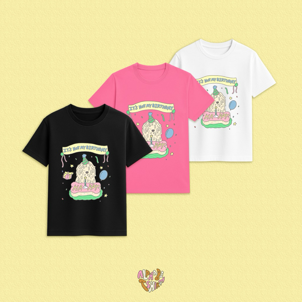 เสื้อยืดลาย It’s not my birthday! | Shopee Thailand