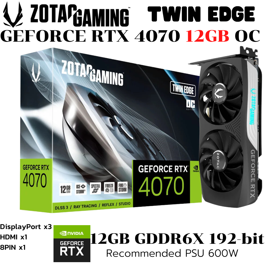 VGA (การ์ดแสดงผล) ZOTAC GAMING GEFORCE RTX 4070 TWIN EDGE OC - 12GB ...