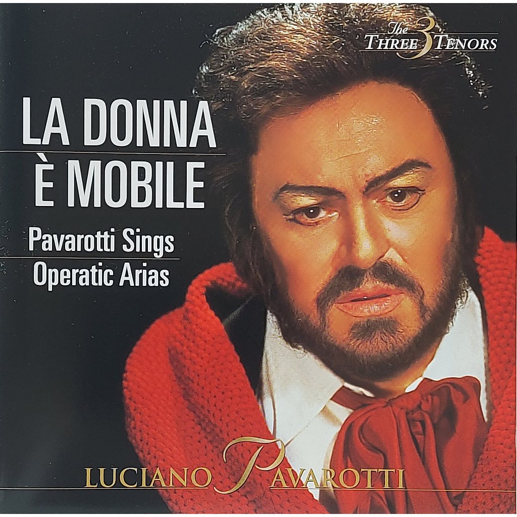 CD,Luciano Pavarotti - La donna e mobile Pavarotti Sings Operatic Arias ...