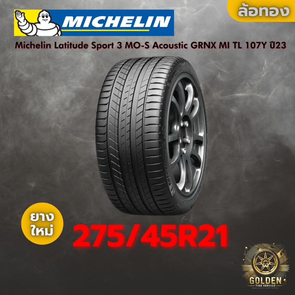 ยาง 275/45R21 Michelin Latitude Sport 3 MO-S Acoustic GRNX MI TL 107Y ...