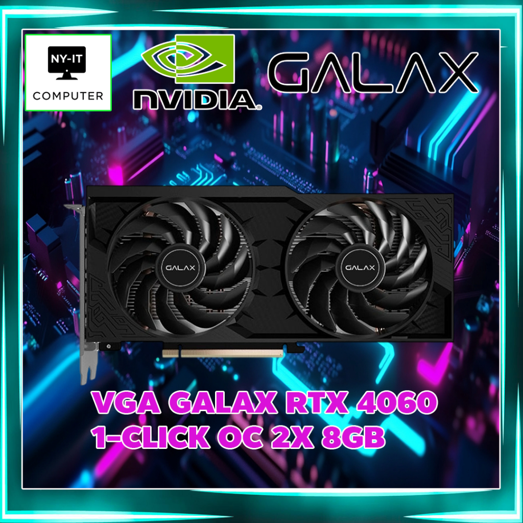 VGA GALAX GEFORCE RTX 4060 1-CLICK OC 2X - 8GB GDDR6 | Shopee Thailand