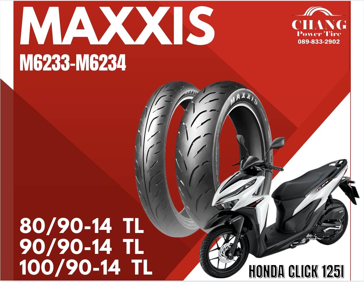 ยางรถมอเตอร์ไซค์ MAXXIS รุ่น M6233-M6234 ขนาด 80/90-14 , 90/90-14 , 100/90-14 TL สำหรับรถ HONDA ...