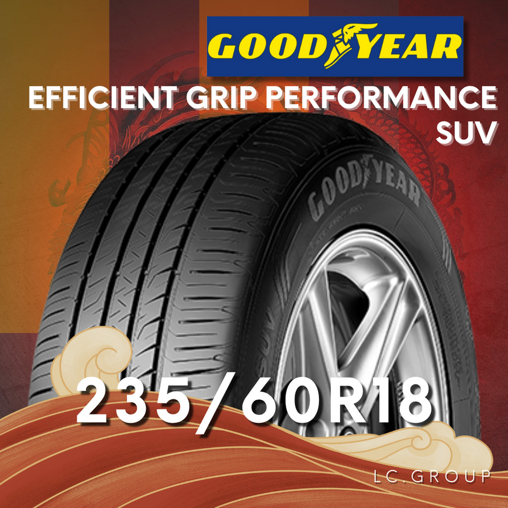ยาง 235/60R18 GOODYEAR รุ่น EFFICIENT GRIP PERFORMANCE SUV ราคาต่อเส้น ปี 2025 | Shopee Thailand