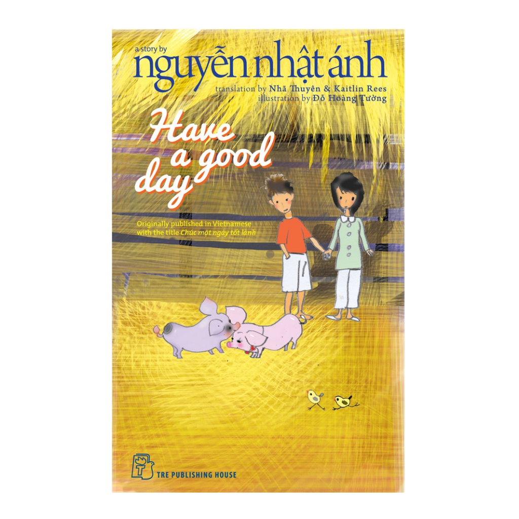 หนังสือ - Have a good day - Nguyen Nhat Anh (สํานักพิมพ์ทรี) - XBT ...